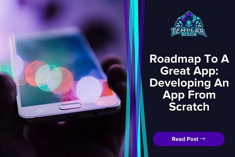 Roadmap To A Great App: Developing An App From Scratch